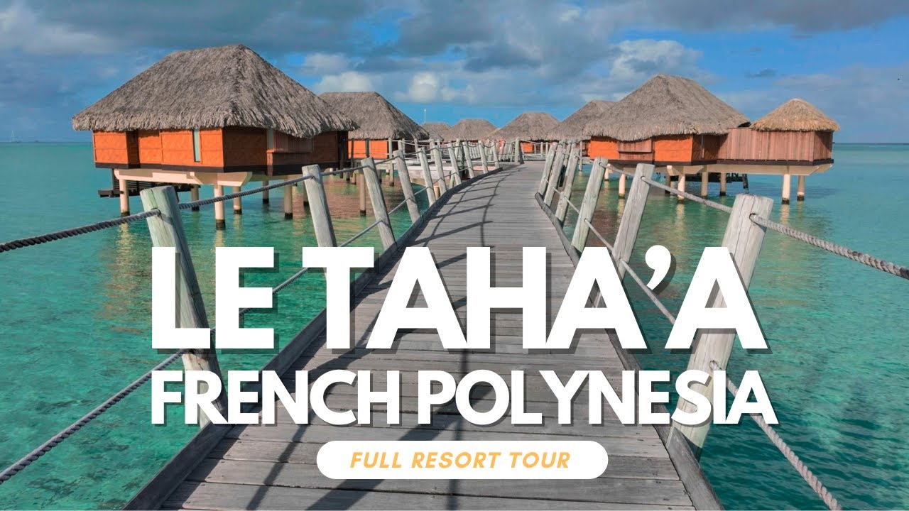 Le Taha'a: Full Resort Tour in 4K HDR - Virtual Resort 360